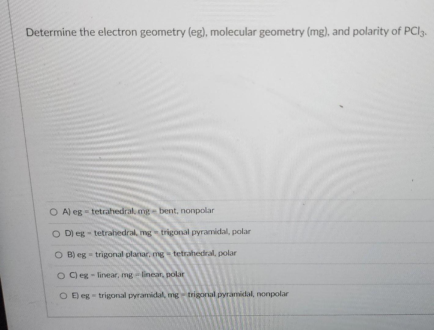 Solved Determine The Electron Geometry Eg Molecular