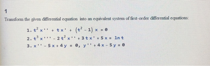 Solved Transform the given differential equation into an | Chegg.com