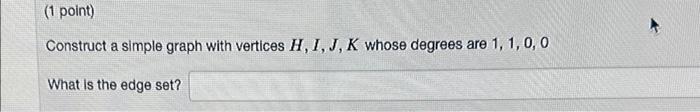 Solved (1 point) Construct a simple graph with vertices | Chegg.com