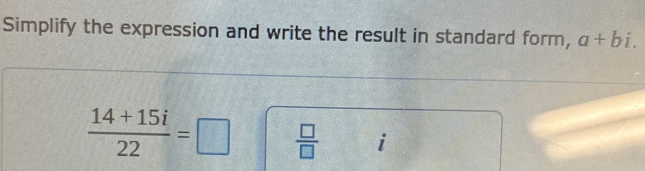 Solved Steps for Simplify the expression and write the | Chegg.com