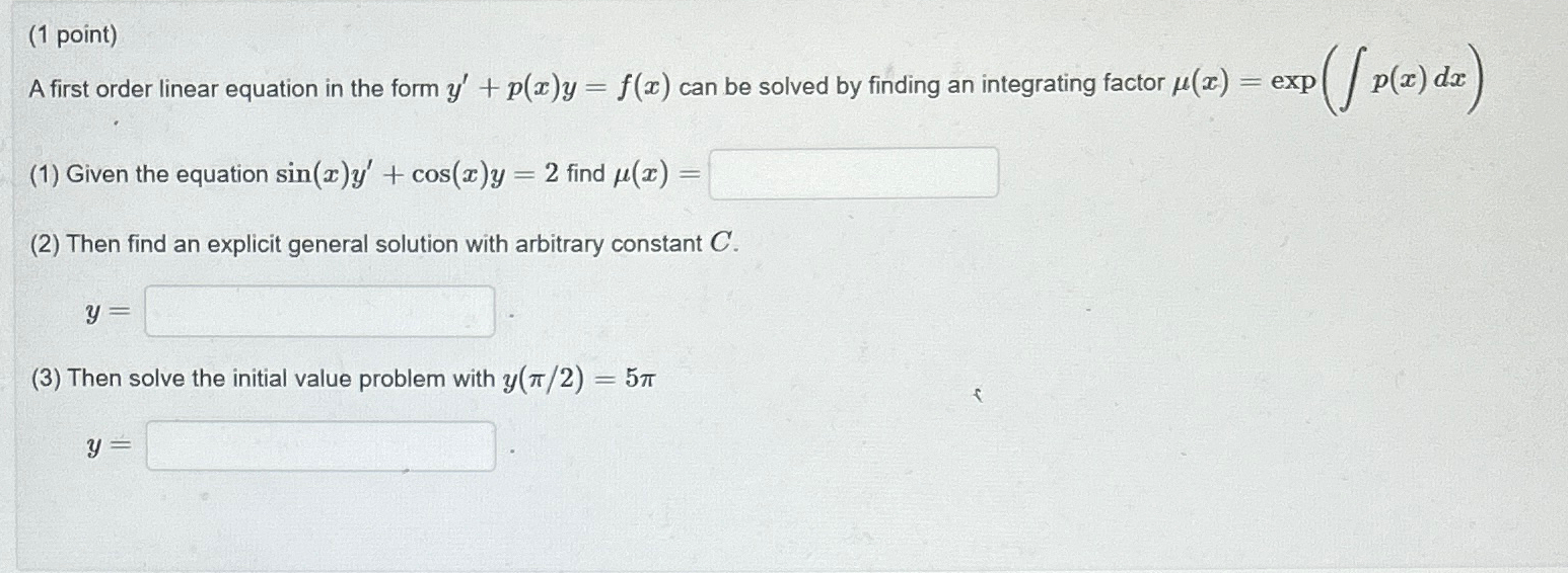 Solved (1 ﻿point)A first order linear equation in the form | Chegg.com