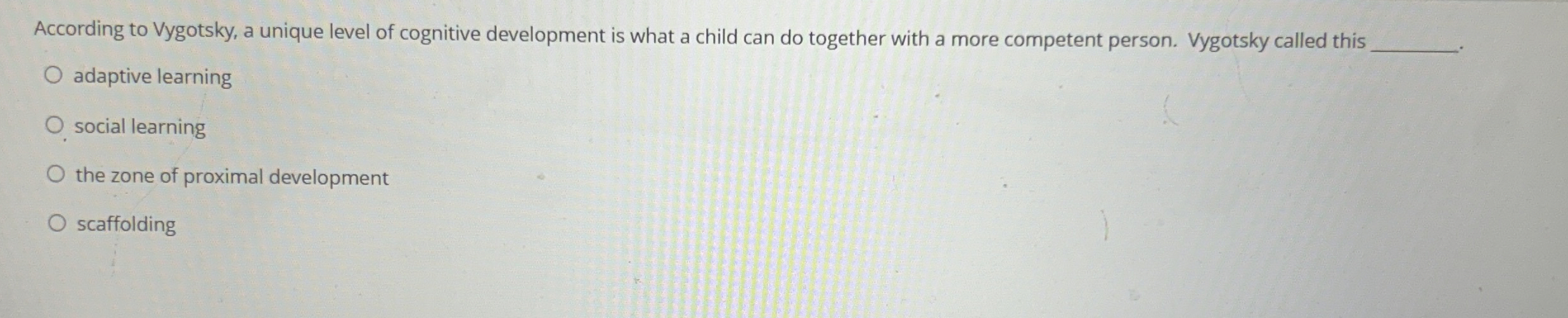Solved According to Vygotsky, a unique level of cognitive | Chegg.com