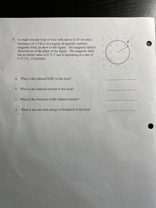 Solved 6. A single circular loop of wire with radius of 20 | Chegg.com