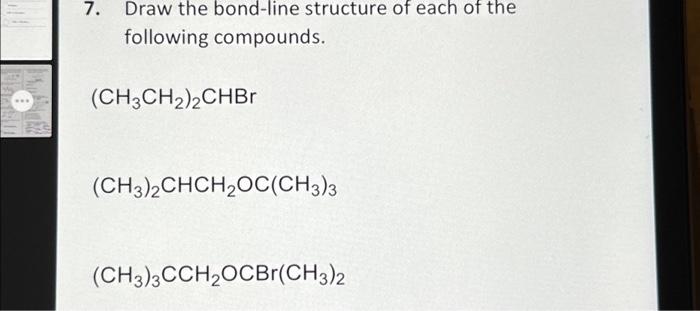 Solved 7. Draw the bond-line structure of each of the | Chegg.com
