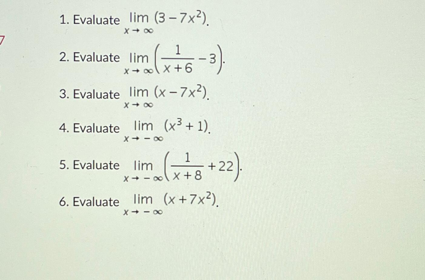 Solved Evaluate limx→∞(3-7x2)Evaluate | Chegg.com