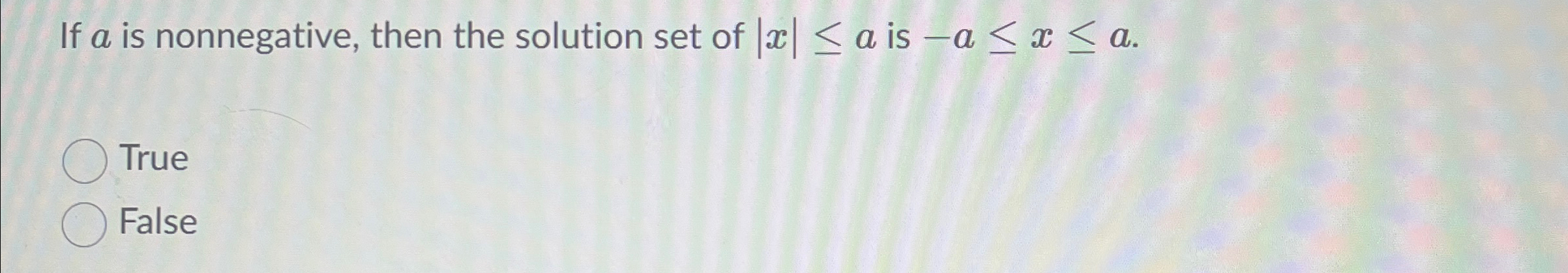 Solved If a ﻿is nonnegative, then the solution set of |x|≤a | Chegg.com
