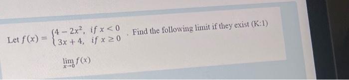 Solved Let f(x)={4−2x2,3x+4, if x