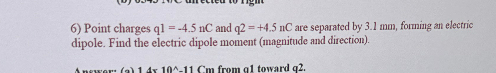 Solved Point charges q1=-4.5nC ﻿and q2=+4.5nC ﻿are separated | Chegg.com