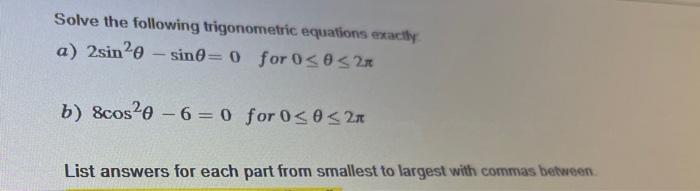 Solved Solve the following trigonometric equations exaclly | Chegg.com
