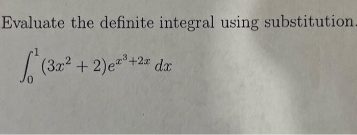 Solved Evaluate the definite integral using substitution | Chegg.com