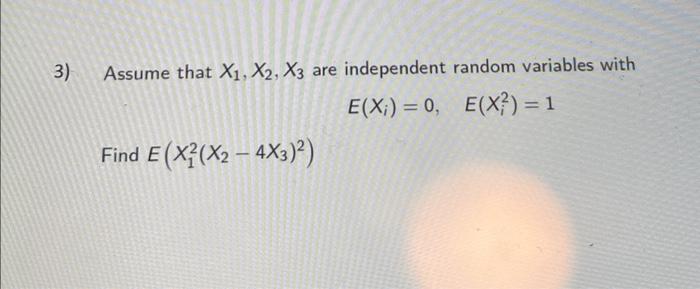 Solved Assume that X1,X2,X3 are independent random variables | Chegg.com
