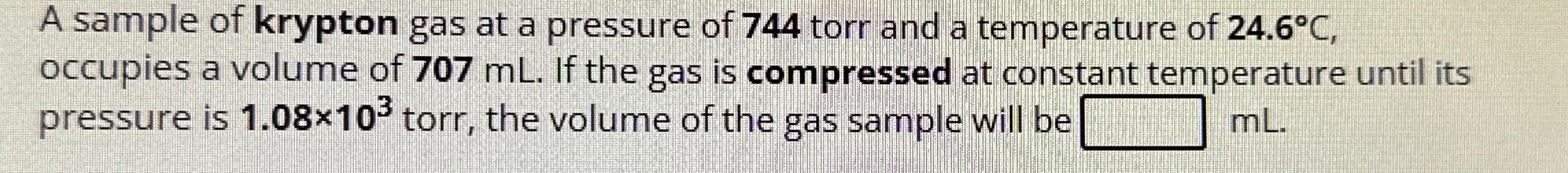 Solved A sample of krypton gas at a pressure of 744 ﻿torr | Chegg.com