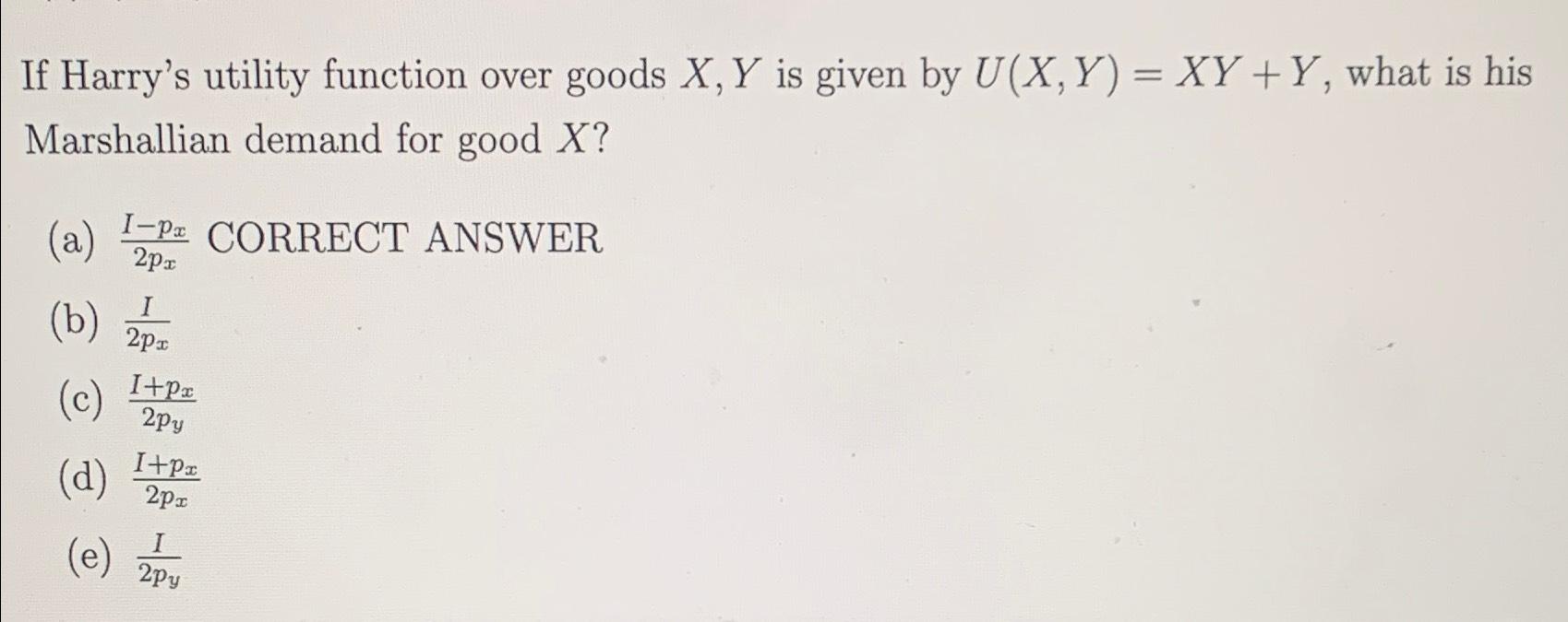 Solved If Harry's utility function over goods x,Y ﻿is given | Chegg.com