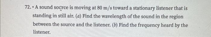 Solved 72. A sound source is moving at 80 m/s toward a | Chegg.com
