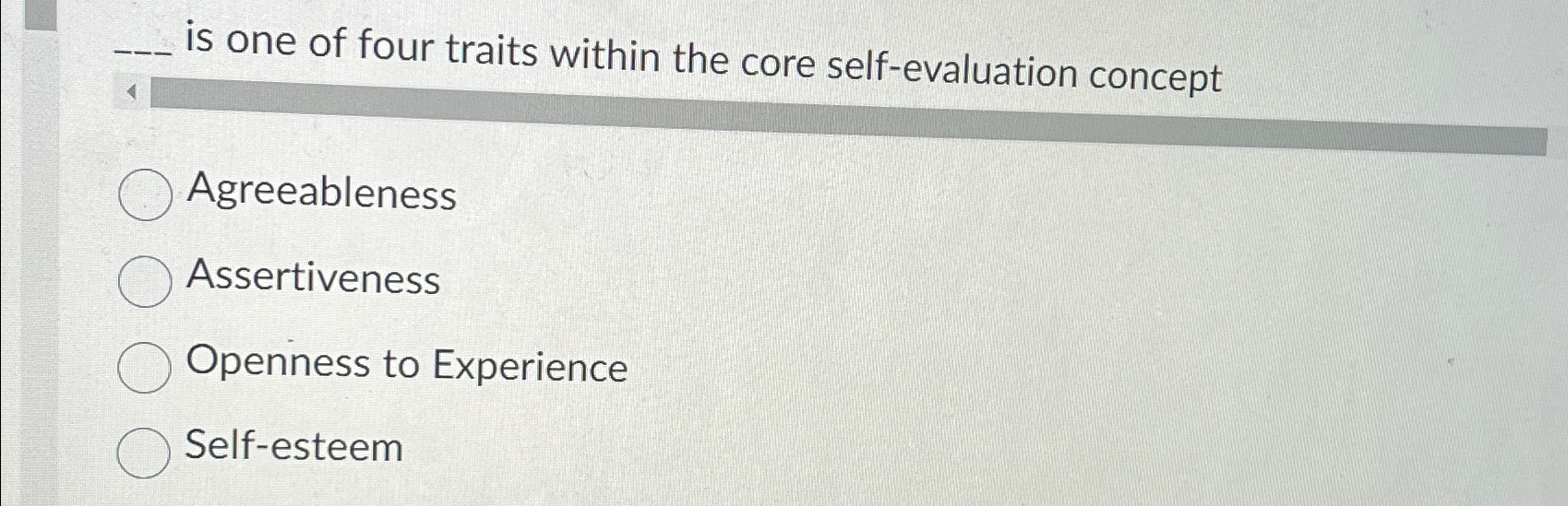 Solved is one of four traits within the core self-evaluation | Chegg.com