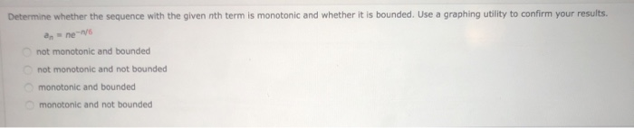 Solved Determine whether the sequence with the given nth | Chegg.com