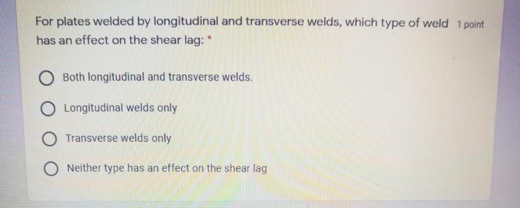 Solved For plates welded by longitudinal and transverse | Chegg.com
