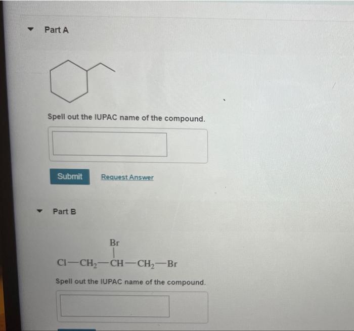 Solved Spell out the IUPAC name of the compound. Part B | Chegg.com
