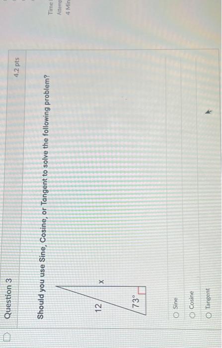 Solved Should you use Sine, Cosine, or Tangent to solve the | Chegg.com
