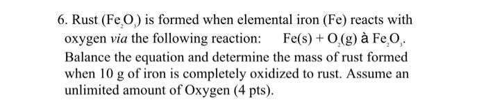 Solved 6. Rust (Fe2O3) is formed when elemental iron (Fe) | Chegg.com