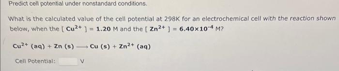 Solved Predict cell potential under nonstandard conditions. | Chegg.com