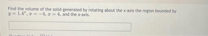 Solved Find the volume of the solid generated by rotating | Chegg.com