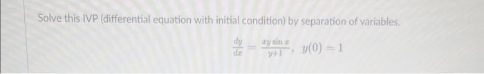 Solved Solve this IVP (differential equation with initial | Chegg.com