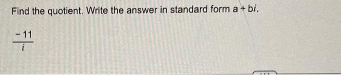 Solved Find the quotient. Write the answer in standard form | Chegg.com | Chegg.com