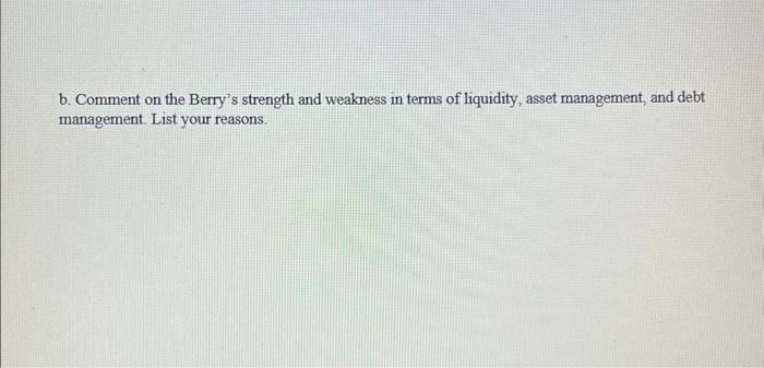 Solved a. Calculate the following ratio for Berry: Current | Chegg.com