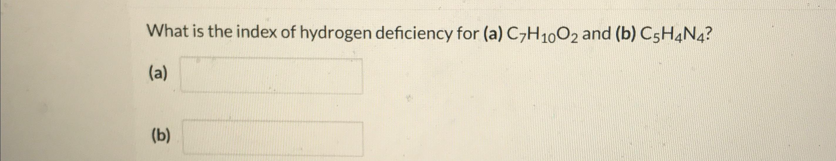 Solved What is the index of hydrogen deficiency for | Chegg.com