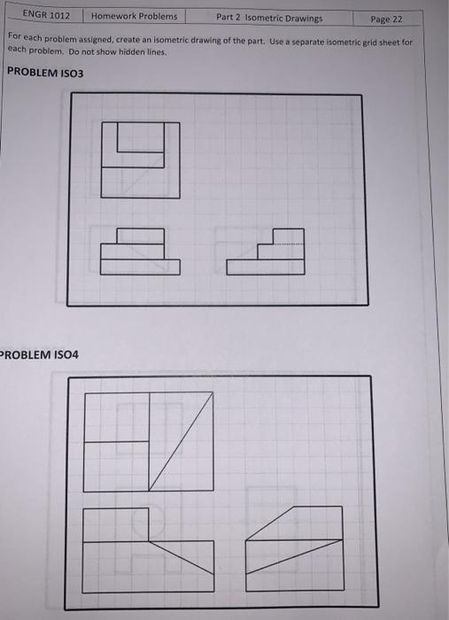 Solved ENGR 1012 Homework Problems Part 2 Isometric Drawings | Chegg.com