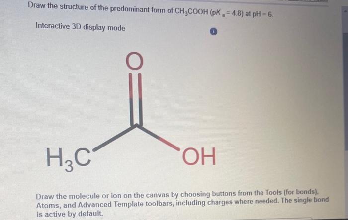 Solved Draw the structure of the predominant form of CH3COOH | Chegg.com