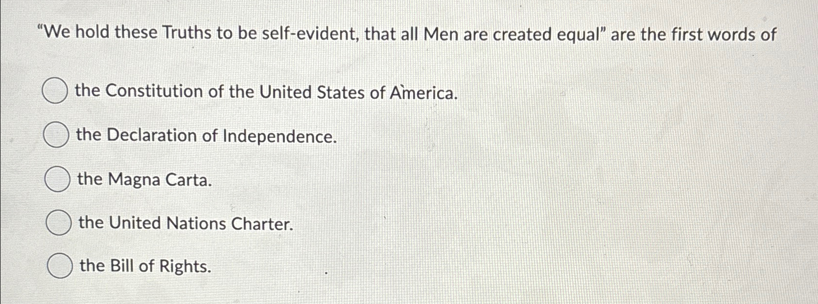 Solved "We hold these Truths to be self-evident, that all | Chegg.com