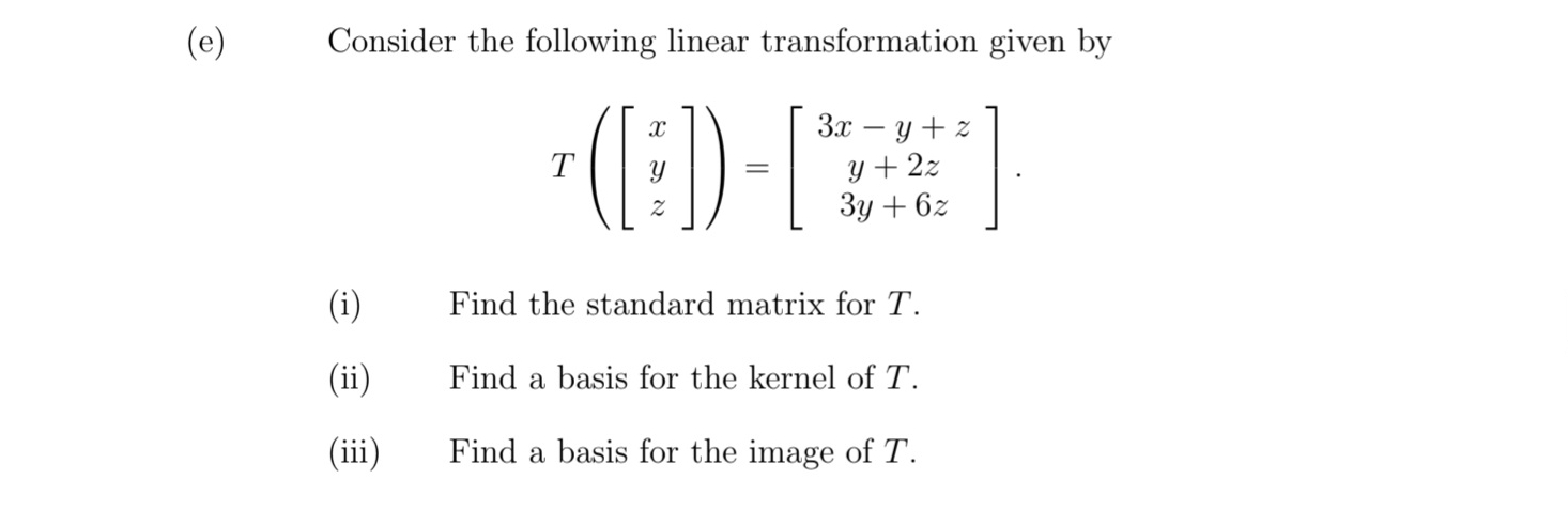 [Solved]: (e) Consider the following linear transformation g