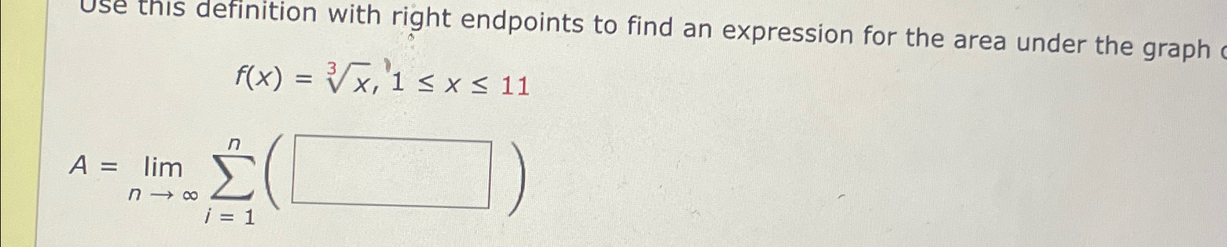 Solved Use this definition with right endpoints to find an | Chegg.com