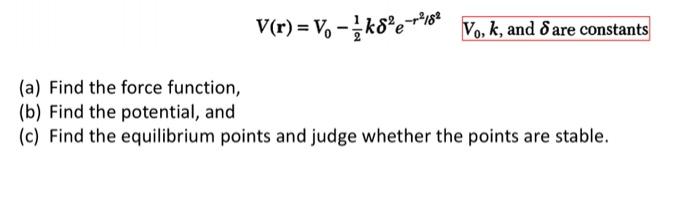 Solved Given the two-dimensional potential energy functiona) | Chegg.com