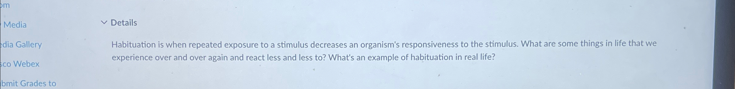 Solved MediaDetailsdia GalleryHabituation is when repeated | Chegg.com