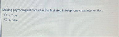 Solved Making psychological contact is the first step in | Chegg.com