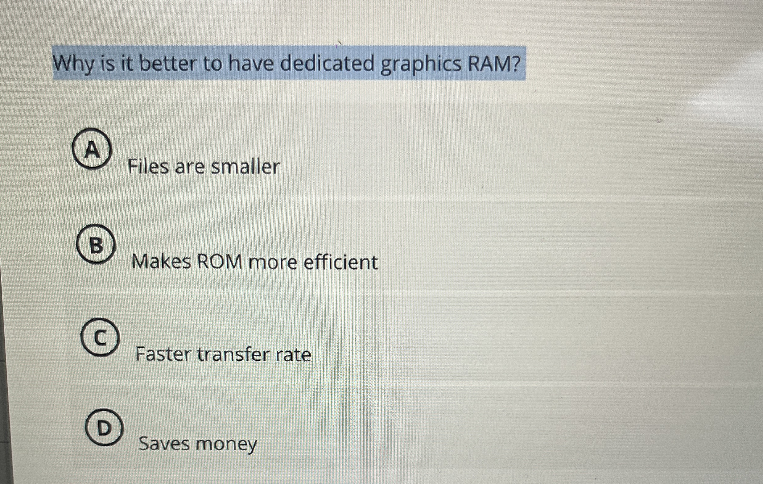 Solved Why is it better to have dedicated graphics RAM?Files | Chegg.com