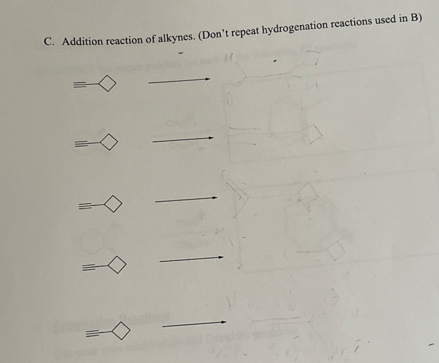 Solved C. ﻿Addition reaction of alkynes. (Don't repeat | Chegg.com