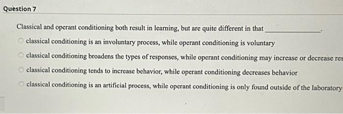 Solved Classical and operant conditioning both result in | Chegg.com