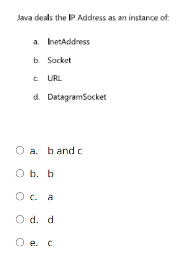 Solved Java deals the IP Address as an instance of:a. | Chegg.com