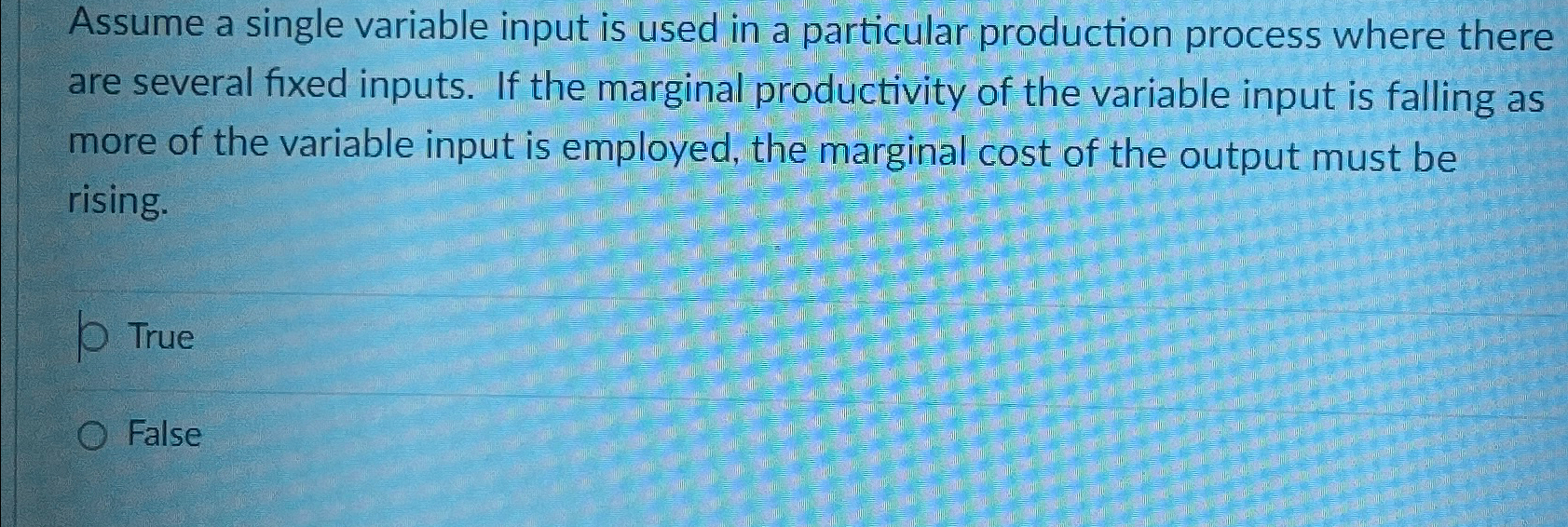 Solved Assume a single variable input is used in a | Chegg.com