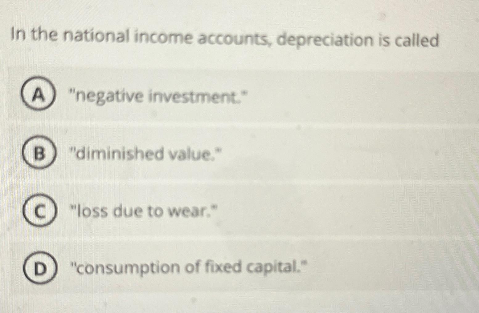 Solved In the national income accounts, depreciation is | Chegg.com