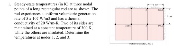 Solved 1. Steady-state temperatures (in K) at three nodal | Chegg.com