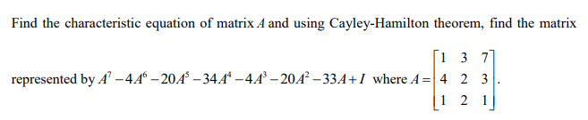 Solved Find the characteristic equation of matrix A and | Chegg.com