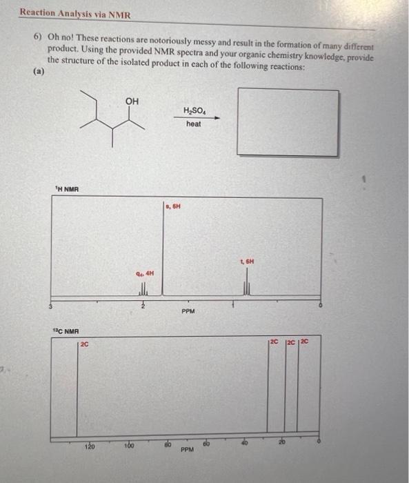 Solved 6) Oh no! These reactions are notoriously messy and | Chegg.com