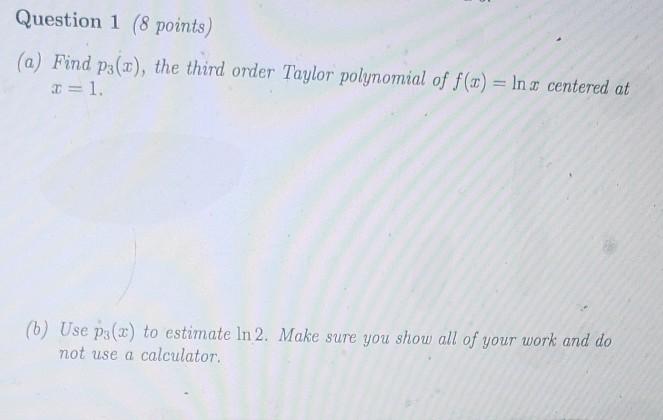 Solved (a) Find p3(x), the third order Taylor polynomial of | Chegg.com