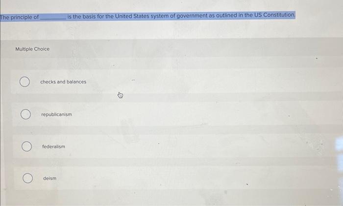 principle of Is the basis for the United States | Chegg.com