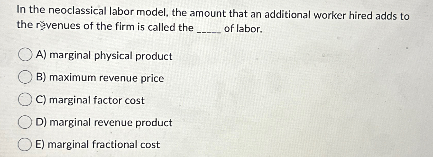 Solved In the neoclassical labor model, the amount that an | Chegg.com